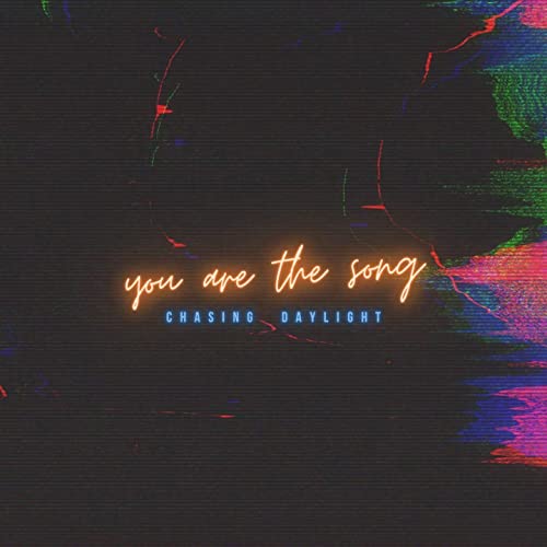 Song of the Day: Chasing Daylight - You Are The Song - Articles - Indie ...